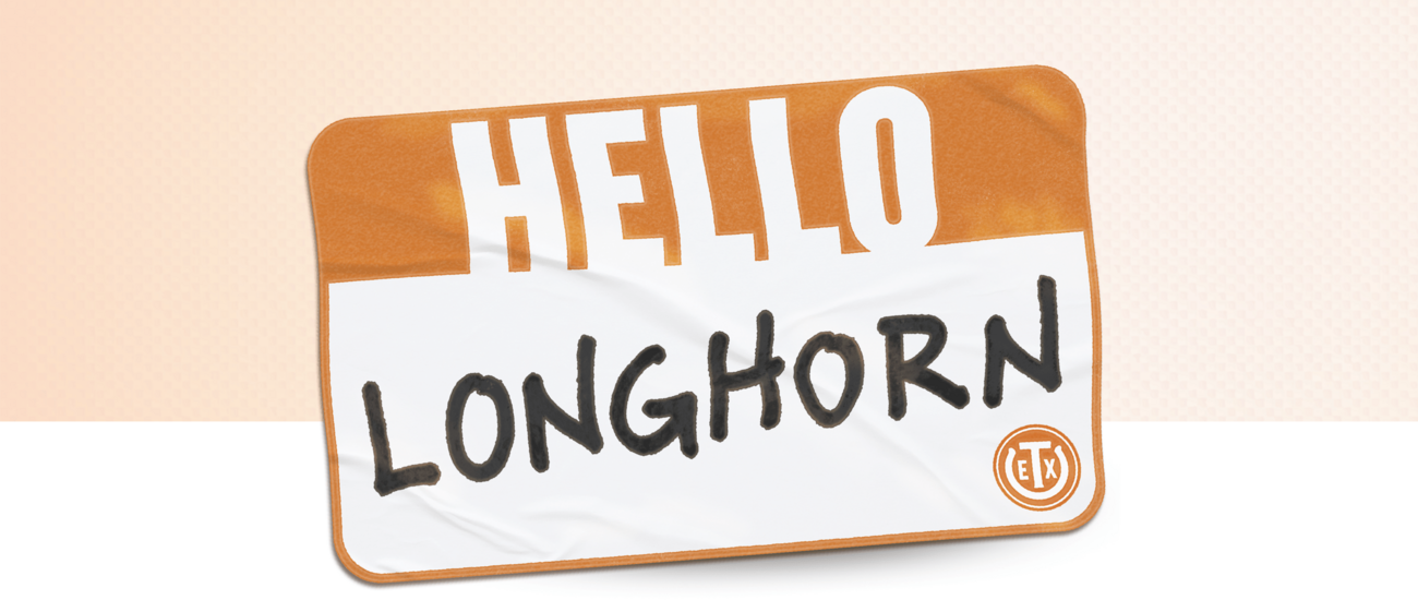 Hello Longhorn | Texas Exes