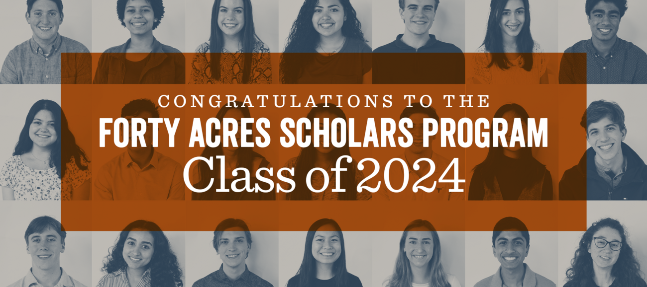 Forty Acres Scholars Program Class of 2024 Announced